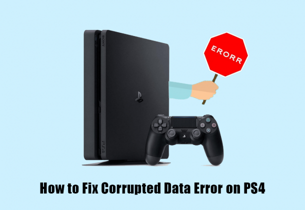 How to Fix Corrupted Data Error on PS4 • Free Data Recovery Software
